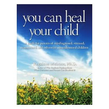 【】You Can Heal Your Child