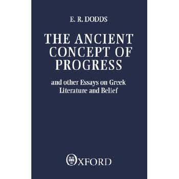 The Ancient Concept of Progress: And Other E...