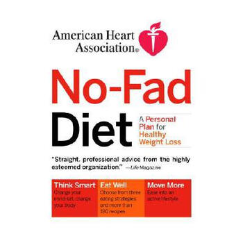 American Heart Association No-Fad Diet: A Pe...