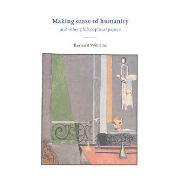 Making Sense of Humanity: And Other Philosop...