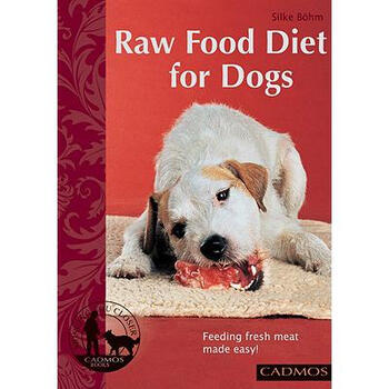 Raw Food Diet for Dogs: Feeding Fresh Meat M...