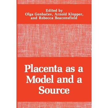 Placenta as a Model and a Source