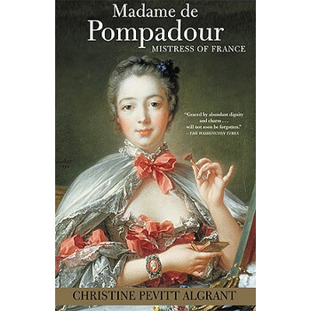 【】Madame de Pompadour: Mistress of