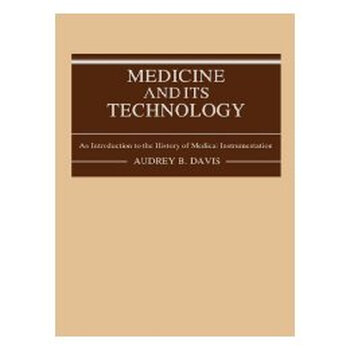 【】Medicine and Its Technology: A
