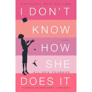 【】I Don't Know How She Does It: The Life