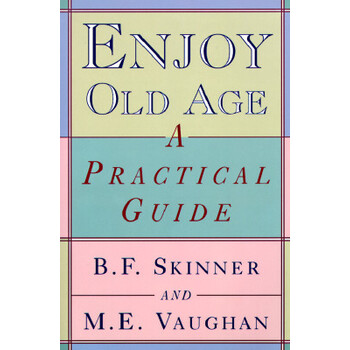 【】Enjoy Old Age: A Practical Guide