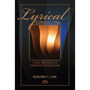 【】Lyrical Conducting: A New Dimension in