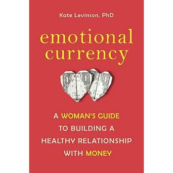 【】Emotional Currency: A Woman's Guide to