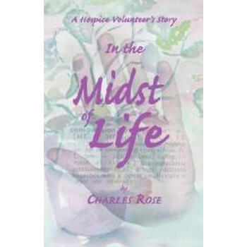 【】In the Midst of Life: A Hospic