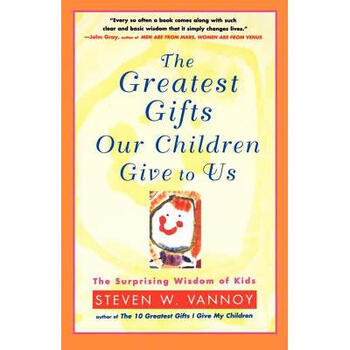 Greatest Gifts Our Children Give to Us: The ...