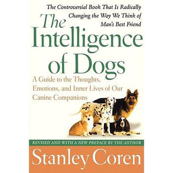 The Intelligence of Dogs: A Guide to the Tho...