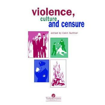 Violence, Culture and Censure