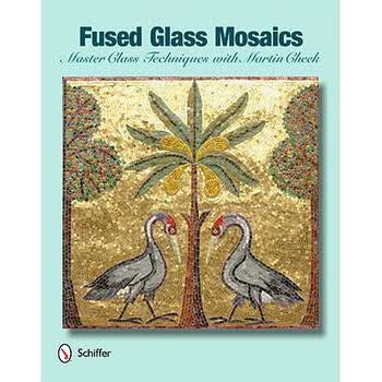 Fused Glass Mosaics: Master Class Techniques...