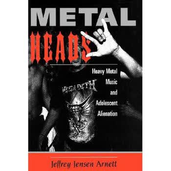 Metalheads : Heavy Metal Music And Adolescen...