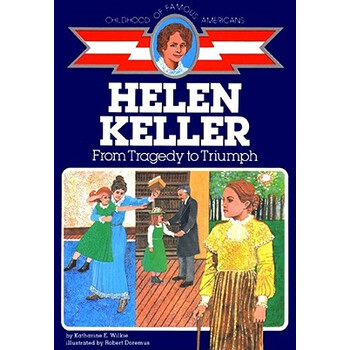 【】Helen Keller: From Tragedy to