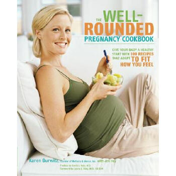 【】The Well-Rounded Pregnancy Cookbook: