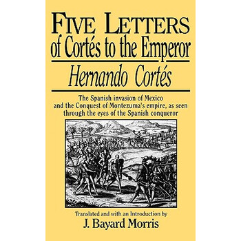 【】Five Letters of Cortez to th