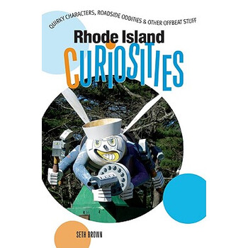 【】Rhode Island Curiosities: Quirky