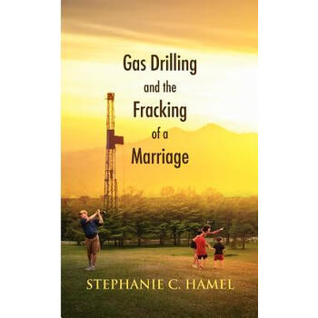 【】Gas Drilling and the Fracking of