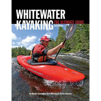 【】Whitewater Kayaking: The Ultimat