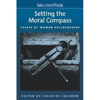 Setting the Moral Compass: Essays by Women P...