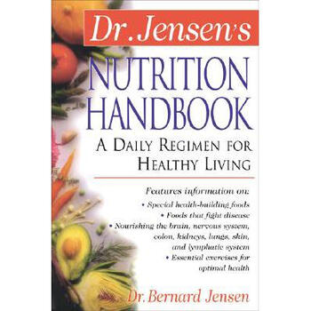 Dr. Jensen's Nutrition Handbook: A Daily Reg...