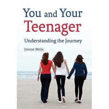 You and Your Teenager: Understanding the Jou...