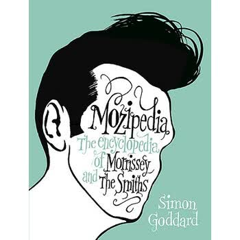 【】Mozipedia: The Encyclopedia of Morrissey