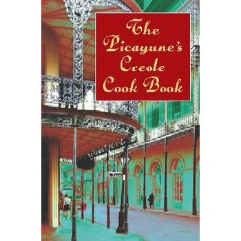 【】The Picayune's Creole Cookbook