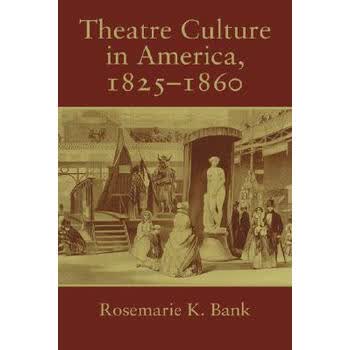 【】Theatre Culture in America, 1825