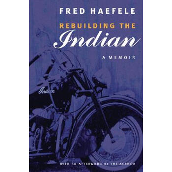 【】Rebuilding the Indian: A Memoir