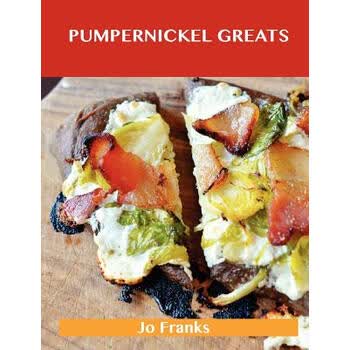 【】Pumpernickel Greats: Delicious