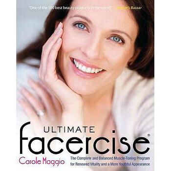 Ultimate Facercise: The Complete and Balance...
