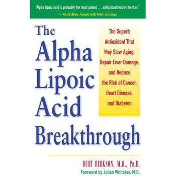 Alpha Lipoic Acid Breakthrough: The Superb A...