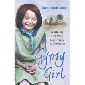 Gypsy Girl: A life on the road. A journey to...