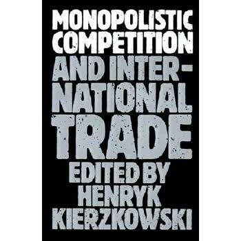 【】Monopolistic Competition and