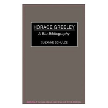 【】Horace Greeley: A