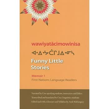 【】Wawiyatacimowinisa/Funny Littl