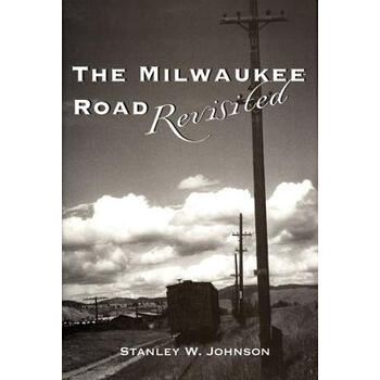 【】The Milwaukee Road Revisited