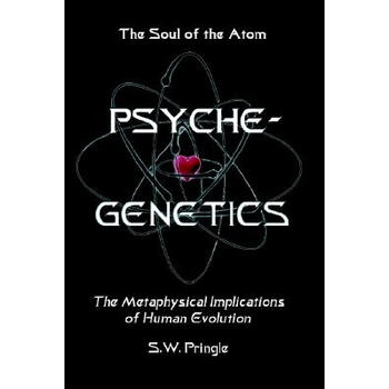 【】Psyche-Genetics: The Soul of the