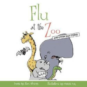 【】Flu at the Zoo: And Other Silly