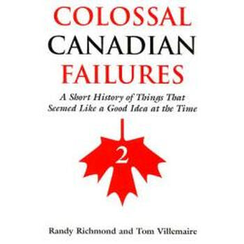 【】Colossal Canadian Failures 2: A Short