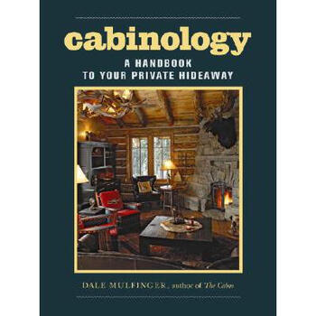Cabinology: A Handbook to Your Private Hideaway