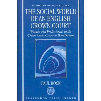 The Social World of an English Crown Court: ...