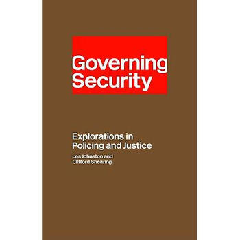 Governing Security : Explorations of Policin...