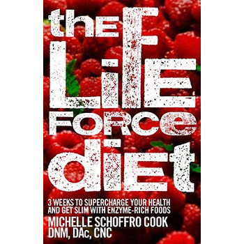 【】The Life Force Diet: 3 Weeks to
