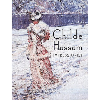 【】Childe Hassam: Impressionist