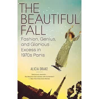 【】The Beautiful Fall: Fashion, Genius, and