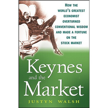 【】Keynes And The Market: How The World'S