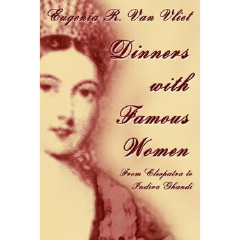 【】Dinners with Famous Women: From